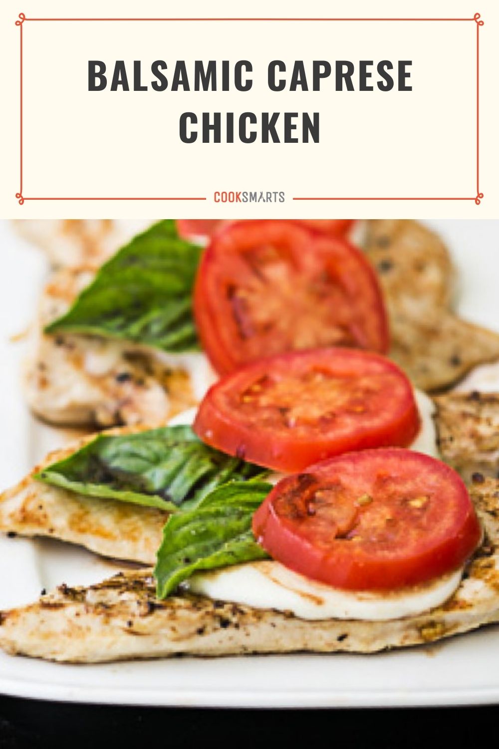 Balsamic Caprese Chicken Recipe | Cook Smarts