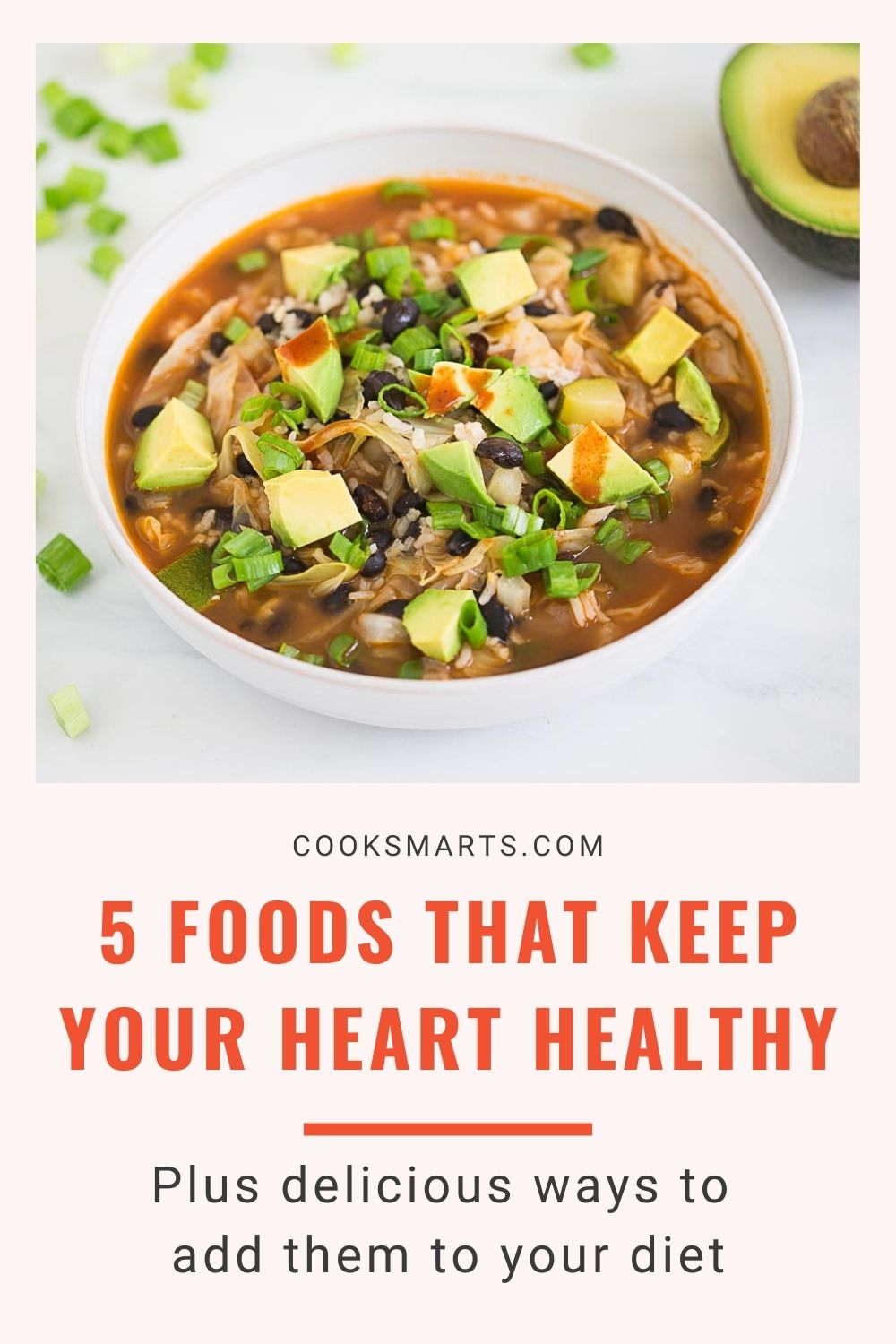 5 Heart-Healthy Foods and How to Include Them in Your Diet | Cook Smarts